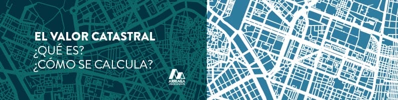 Todo sobre el Valor Catastral | Arriaga Asociados